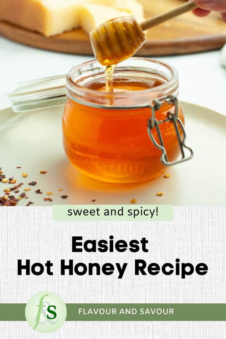 Easiest Hot Honey Recipe - Flavour and Savour