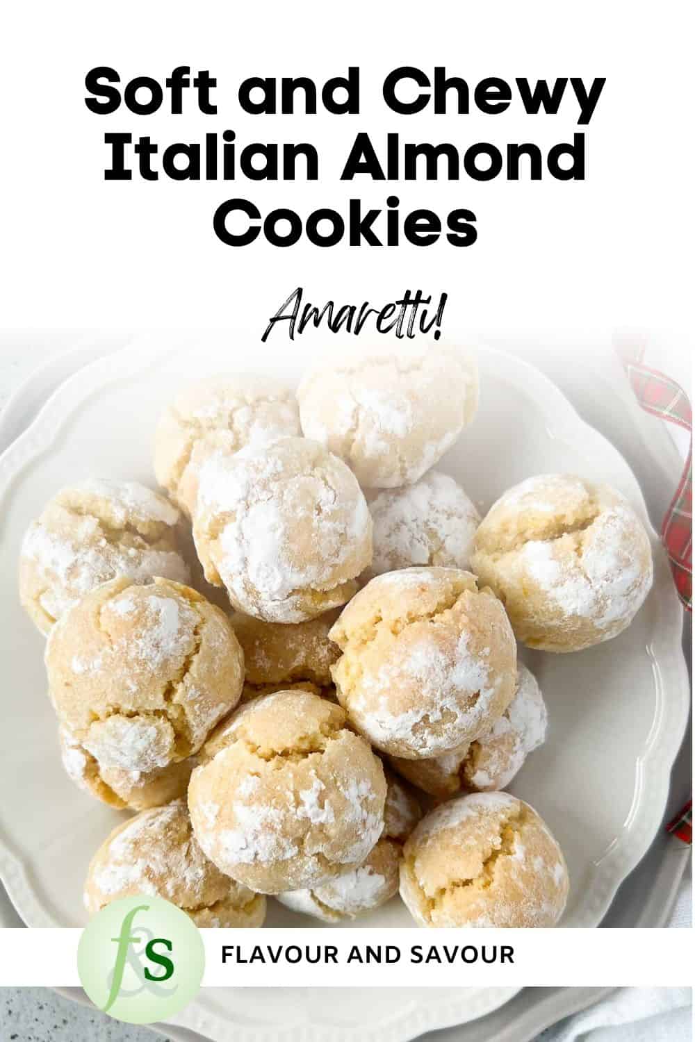 Soft and Chewy Italian Almond Cookies (Amaretti) - Flavour and Savour